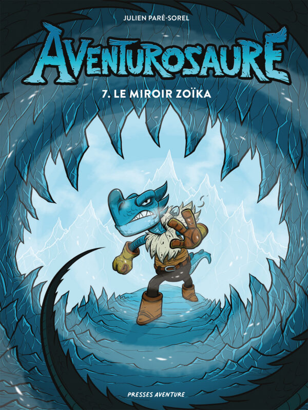 Aventurosaure, tome 7 – Le miroir Zoïka - Presses Aventure